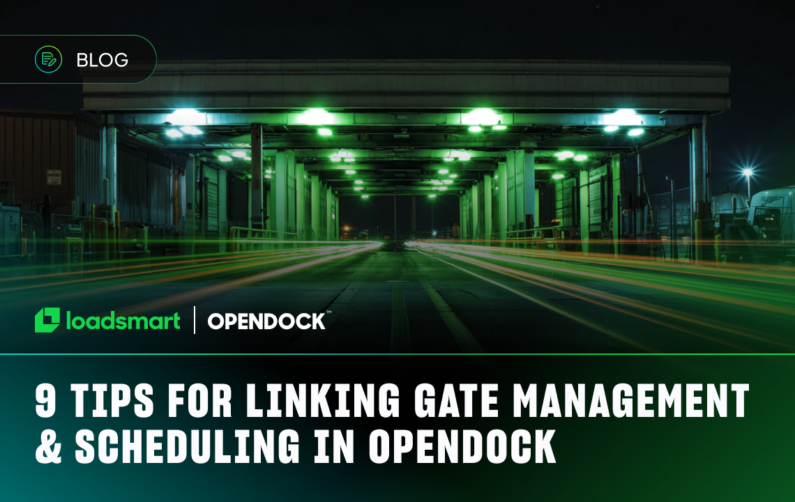 9 Tips for Linking Gate Management & Scheduling in Opendock | Opendock